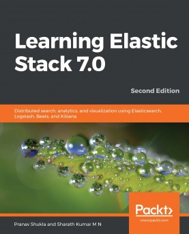 Learning Elastic Stack 7.0 - 2nd Edition | Libraywala