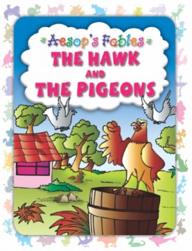 Aesop's Fables: The Hawk & The Pegeons | Libraywala