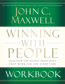 Winning with People: Discover the People Principles That Work for You ...