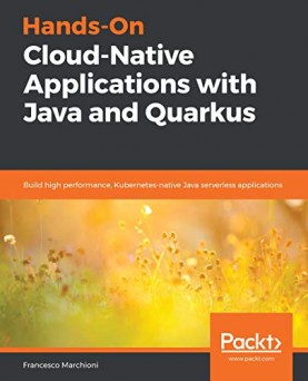 Hands-On Cloud-Native Applications with Java and Quarkus | Libraywala