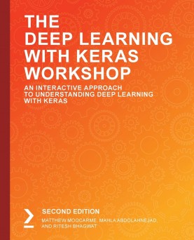 The Deep Learning with Keras Workshop - Second Edition | Libraywala