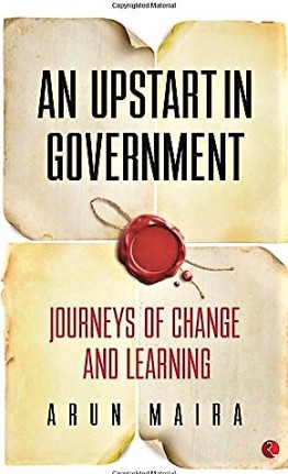 An Upstart In Government: Journeys Of Change And Learning | Libraywala