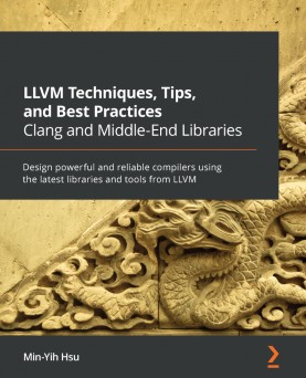 LLVM Techniques, Tips, and Best Practices Clang and Middle-End Libraries | Libraywala