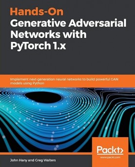 Hands-On Generative Adversarial Networks with PyTorch 1.x | Libraywala